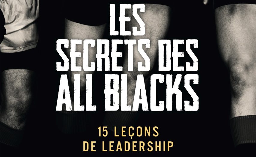 Livre : Les Secrets des All Blacks - 15 leçons de Leadership - Sport ...