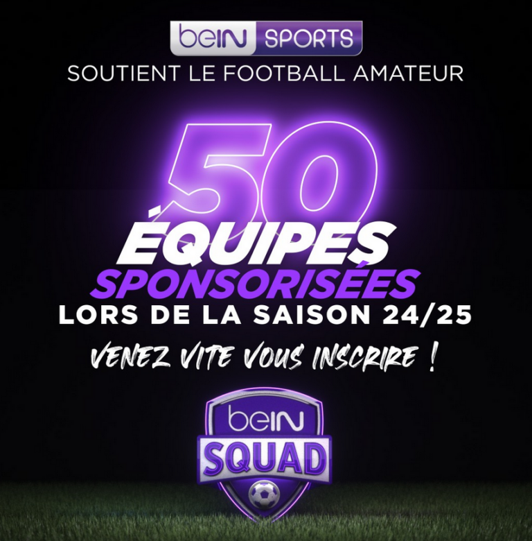 beIN SPORTS lance l'opération "beIN Squad" en collaboration avec ...