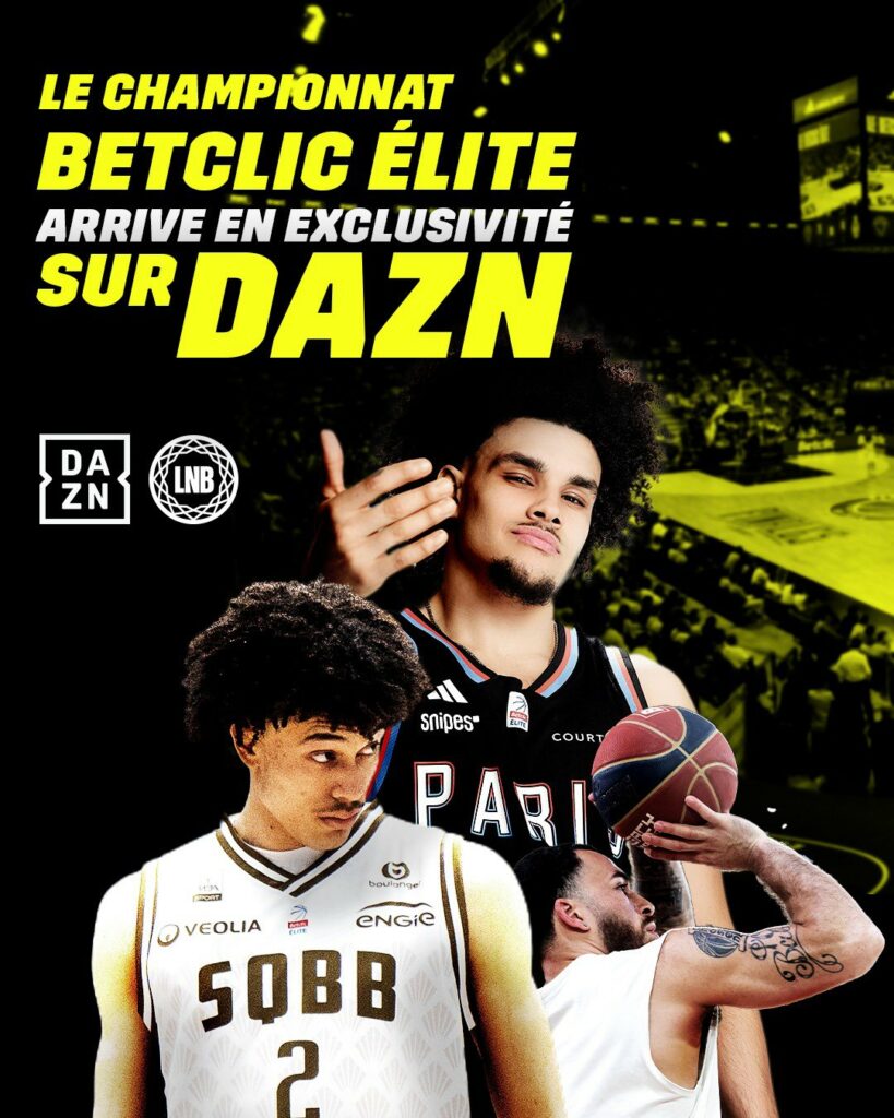 Interview : DAZN s'offre l'intégralité des droits TV de la Betclic ...