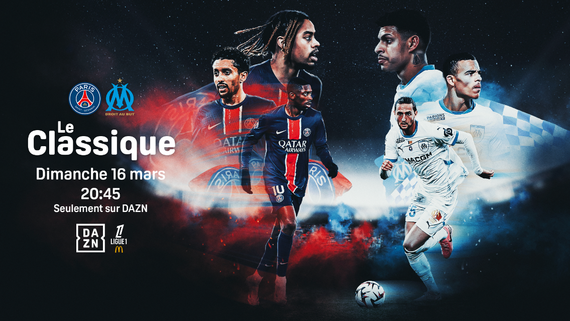 PSG/OM : en direct sur DAZN et dans six salles de cinéma Pathé - Sport Buzz Business